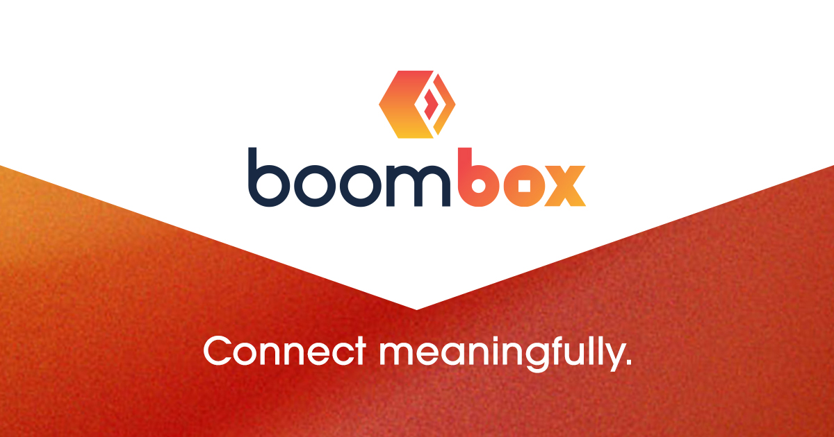Boombox - Better Marketing - Connect Meaningfully